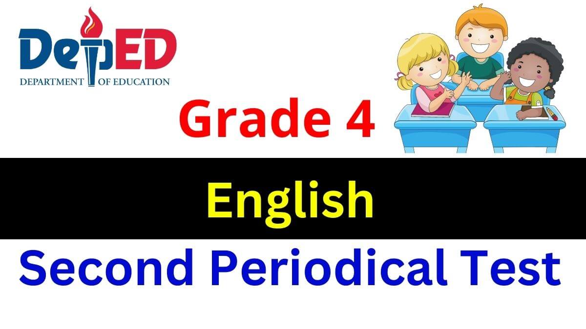 Periodical Test English Grade 4 Quarter 2 | Download here!