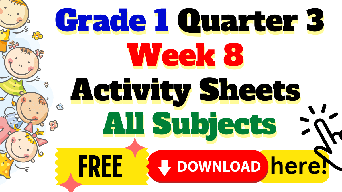 Activity Sheets Grade 1 Quarter 3 Week 8 Download Here Activity Sheets Grade 1 Quarter 3 Week 8 Download Here
