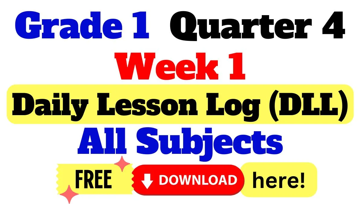 Daily Lesson Log Grade 1 Quarter 4 Week 1 | Download here!