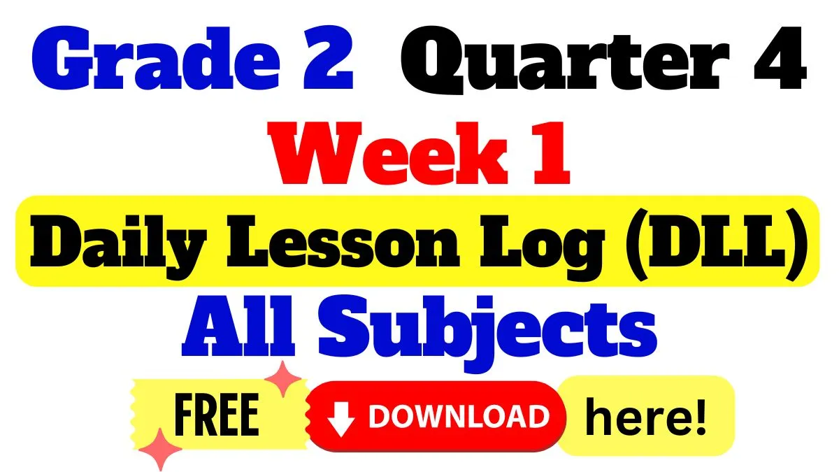 Daily Lesson Log Grade Two Fourth Quarter Week 1 | Download here!