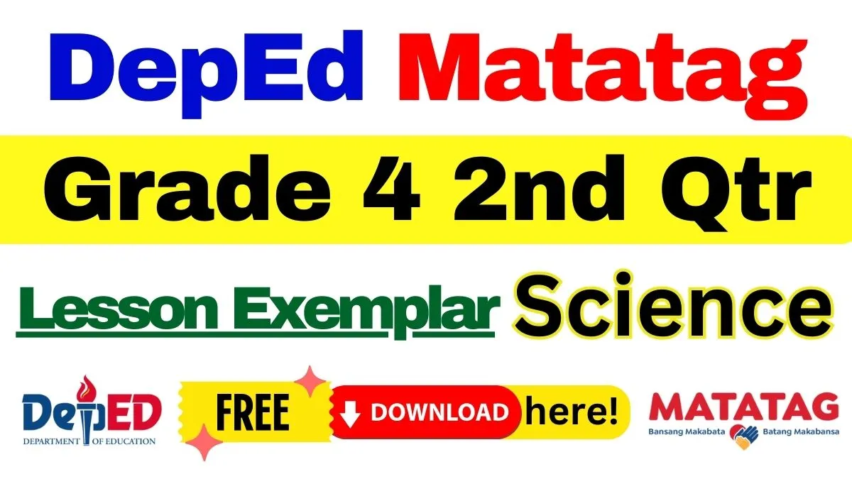 Grade 4 Matatag Second Quarter Lesson Exemplar in Science | Download here!